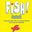 Fish!: A remarkable way to boost morale and improve results: Amazon.co ...