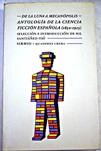 Publication: De la Luna a Mecanópolis: Antología de la ciencia ficción ...