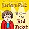 The Kid in the Red Jacket: Park, Barbara: 9780394805719: Amazon.com: Books