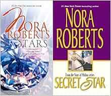 Nora Robert's "The Stars of Mithra" trilogy: Hidden Star; Captive Star; Secret Star: Nora ...