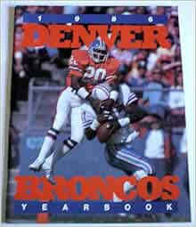 Denver Broncos 1986 Yearbook: Amazon.com: Books