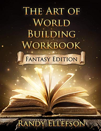 The Art of World Building Workbook: Fantasy Edition: Ellefson, Randy ...