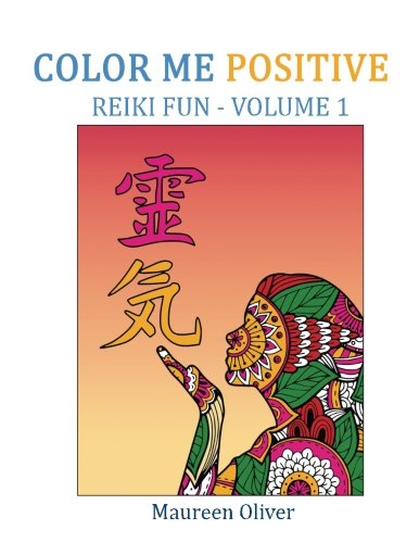 Amazon.com: Color Me Positive - Reiki Fun: Reiki Adult Coloring Book ...