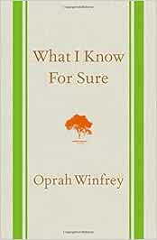 What I Know For Sure: Winfrey, Oprah: 9781250054050: Books - Amazon.ca