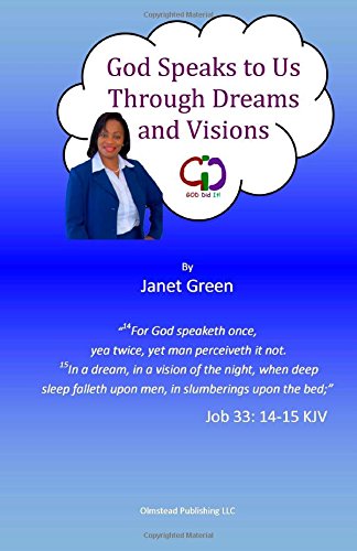 God Speaks to Us Through Dreams and Visions: Green, Janet, Olmstead, Dr ...