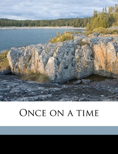 Once on a time: Milne, A A. 1882-1956, Robinson, Charles: 9781143979835 ...