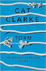 Amazon.com: Torn: 9780857382054: Clarke, Cat: Books