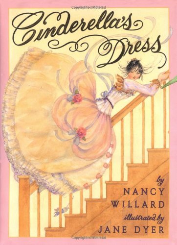 Cinderella's Dress: Willard, Nancy, Dyer, Jane: 9780590569279: Amazon ...