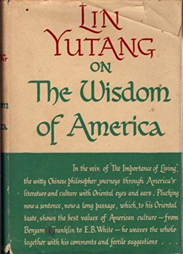 Lin Yutang on the wisdom of America: Lin, Yutang: Amazon.com: Books