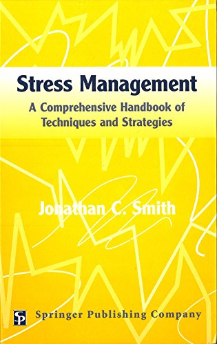 Stress Management: A Comprehensive Handbook of Techniques and ...