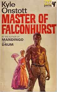 Master of Falconhurst: Kyle Onstott, Hazell Watson Viney, Pan Books ...