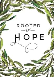 Rooted in Hope: Elizabeth Foss, Carolyn Svellinger: 9781729078013 ...