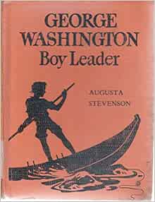 George Washington: Boy Leader (Childhood of Famous Americans Series ...