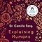 Explaining Humans: Winner of the Royal Society Science Book Prize 2020 ...