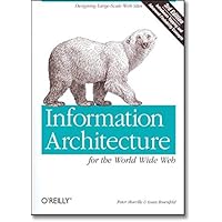 Information Architecture for the World Wide Web: Designing Large-Scale ...