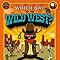 Amazon - Which Way to the Wild West?: Everything Your Schoolbooks Didn ...