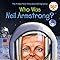 Who Was Neil Armstrong?: Edwards, Roberta, Who HQ, Marchesi, Stephen ...