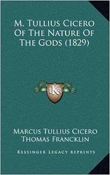 M. Tullius Cicero Of The Nature Of The Gods (1829): Cicero, Marcus ...