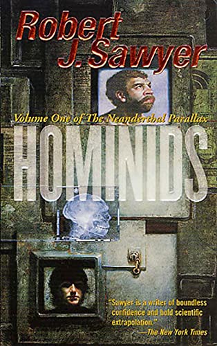 Hominids: Volume One of The Neanderthal Parallax (Neanderthal Parallax, 1): Sawyer, Robert J ...