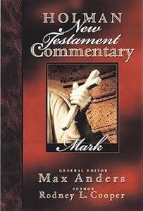 Holman New Testament Commentary Mark Book By Rodney L Cooper
