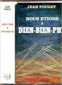 Jean Pouget. Nous étions à Dien-Bien-Phu: Amazon.com: Books