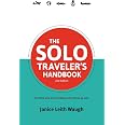 The Solo Traveler's Handbook 2nd Edition (Traveler's Handbooks): Waugh ...