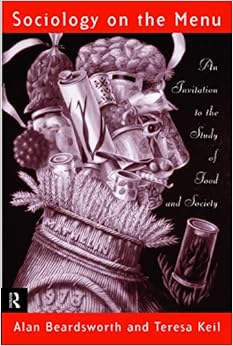 Sociology on the Menu: An Invitation to the Study of Food and Society ...