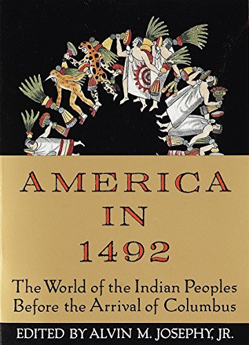 America in 1492: The World of the Indian Peoples Before the Arrival of ...