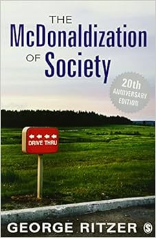 The McDonaldization of Society: 20th Anniversary Edition: Ritzer ...