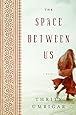 Amazon.com: The Space Between Us: A Novel (9780060791551): Umrigar ...
