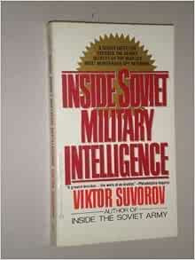 Inside Soviet Military Intelligence: Suvorov, Viktor: 9780425082775 ...