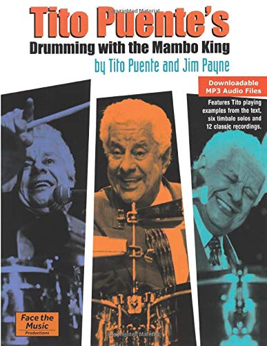 Tito Puente's Drumming with the Mambo King - 2nd Edition: Payne, Jim ...