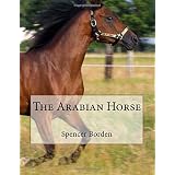 The Classic Arabian Horse: Forbis, Judith: 9780871406125: Amazon.com: Books
