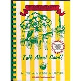 Talk About Good Cookbook: Louisiana Lafayette Junior League, Junior ...