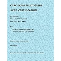 CCRC EXAM STUDY GUIDE: ACRP CERTIFICATION: 9781691922789: Medicine ...