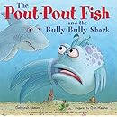 The Pout-Pout Fish and the Bully-Bully Shark (A Pout-Pout Fish ...