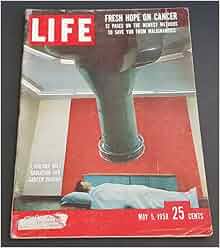 Life Magazine May 5, 1958 -- Cover: Fresh Hope on Cancer: Henry R. Luce ...