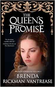 Amazon.com: Queen's Promise, The (Broken Kingdom, 1): 9780727887931: Vantrease, Brenda Rickman ...