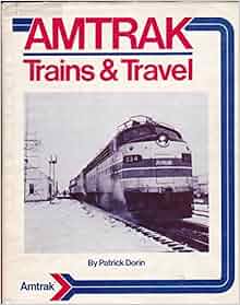 Amtrak Trains & Travel: Patrick C. Dorin: 9780875645339: Amazon.com: Books