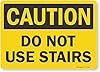 SmartSign "Caution - Do Not Use Stairs" Sign | 10" x 14" Aluminum in ...