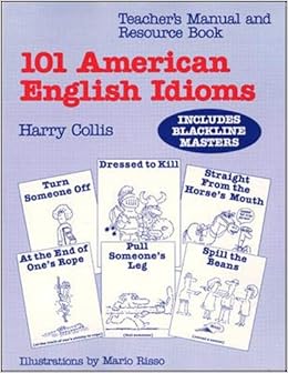 Amazon.com: 101 American English Idioms: Understanding and Speaking ...