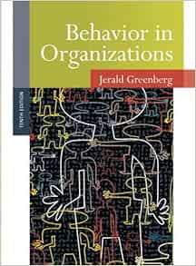 Behavior in Organizations: Greenberg, Jerald: 9780136090199: Amazon.com ...