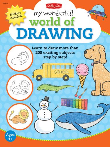 My Wonderful World of Drawing: Learn to draw more than 150 exciting ...