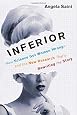 Amazon.com: Inferior: How Science Got Women Wrong-and the New Research ...