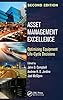 Asset Management Excellence: Optimizing Equipment Life-Cycle Decisions ...