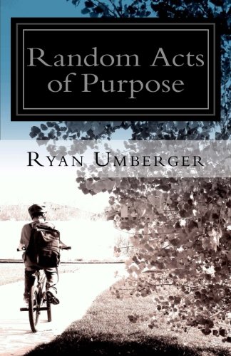 Random Acts of Purpose: Umberger, Ryan: 9781448642014: Amazon.com: Books