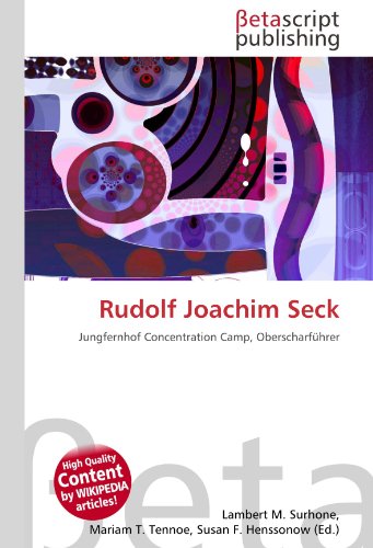 Rudolf Joachim Seck: Jungfernhof Concentration Camp, Oberscharführer ...