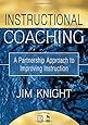 Instructional Coaching: A Partnership Approach to Improving Instruction ...
