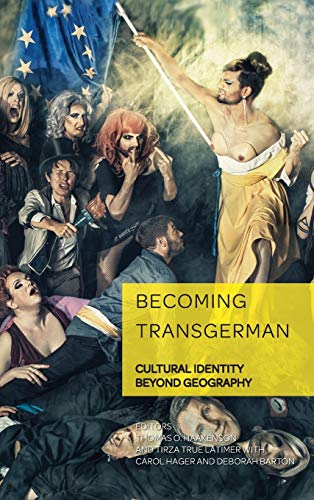 Becoming TransGerman: Cultural Identity Beyond Geography (German Visual ...