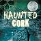 Haunted Cork: Amazon.co.uk: Mann, Darren: 9781845886943: Books